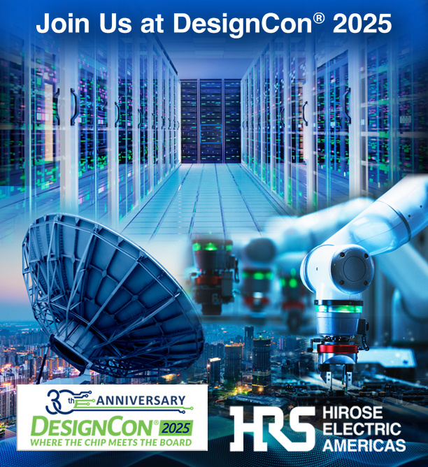 DesignCon® 2025: Explore Cutting-Edge Connector Innovations