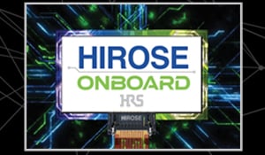 Simple Connections with Hirose's One Action Connectors